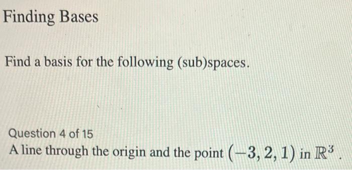 Solved Finding Bases Find a basis for the following | Chegg.com