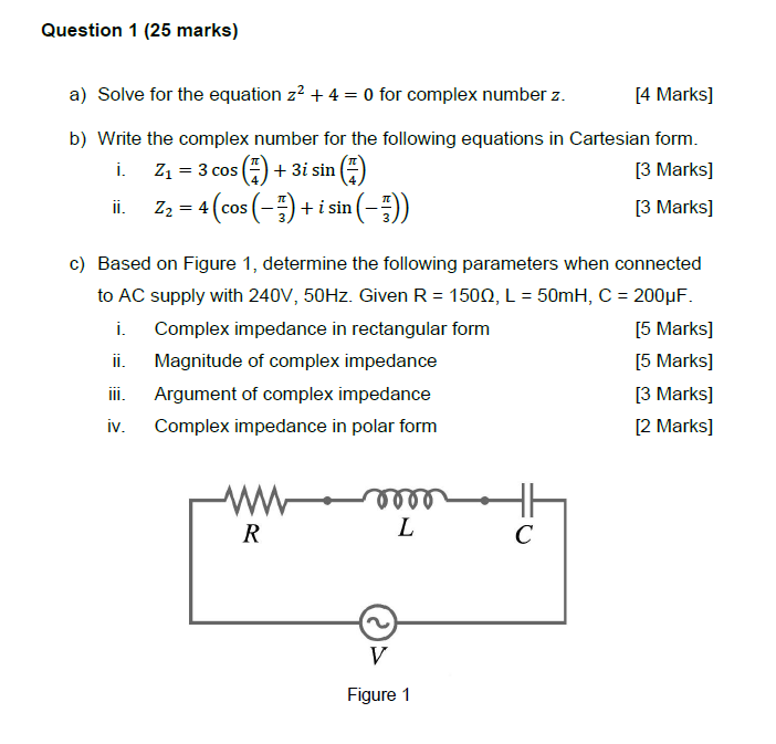 Solved Question 1 (25 ﻿marks)az2+4=0 ﻿for complex number | Chegg.com