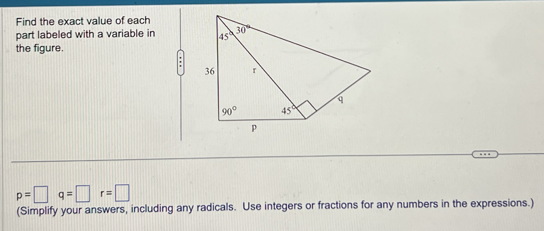 Solved Find the exact value of each part labeled with a | Chegg.com