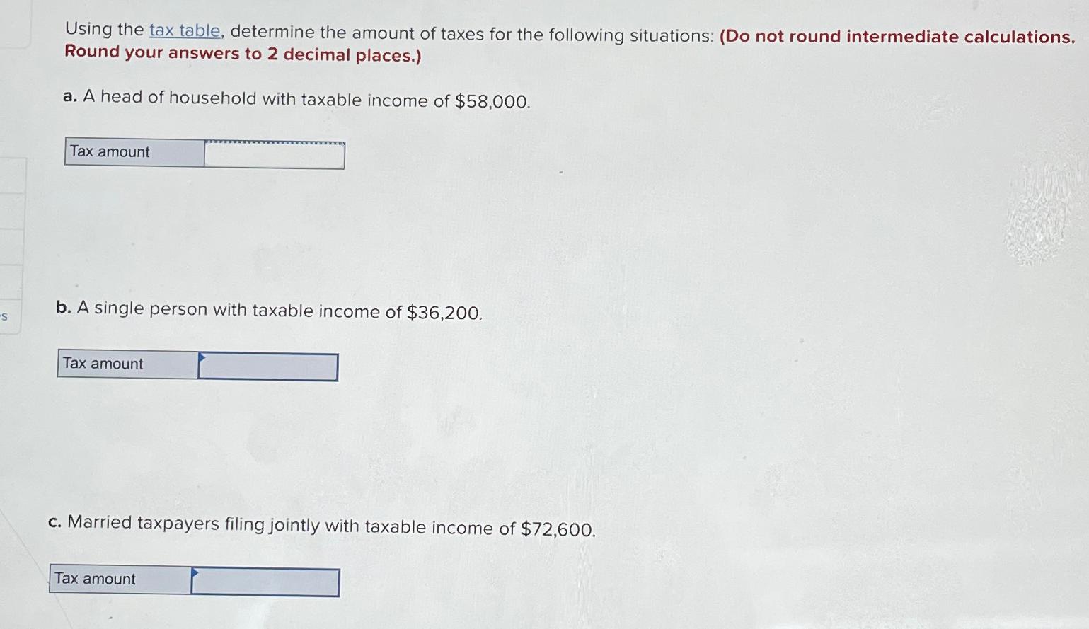 Using the tax table, determine the amount of taxes | Chegg.com