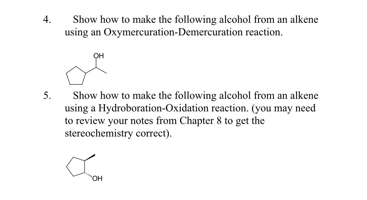 Solved Show How To Make The Following Alcohol From An Alkene