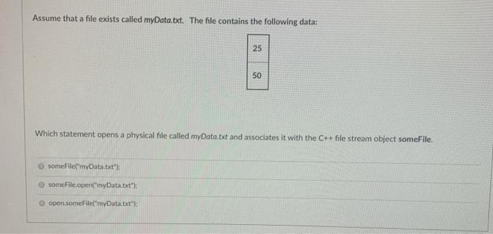Solved Assume that a file exists called myData.txt. The file | Chegg.com