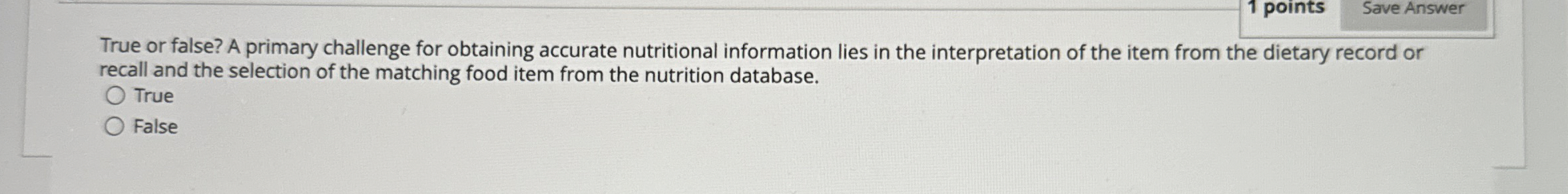 Solved True or false? A primary challenge for obtaining | Chegg.com