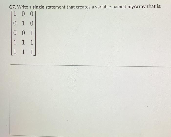 Solved Q7. Write a single statement that creates a variable | Chegg.com