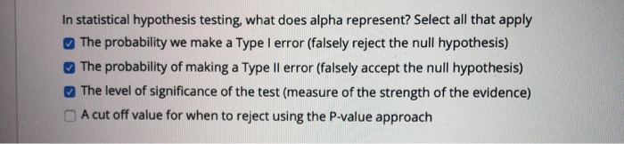 Solved In statistical hypothesis testing, what does alpha | Chegg.com