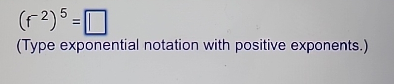 Solved (f-2)5=(Type exponential notation with positive | Chegg.com
