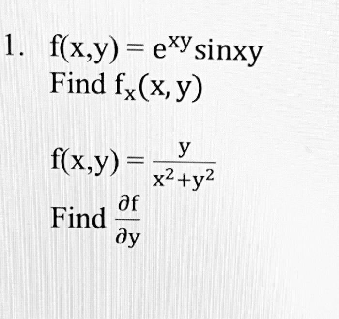 Solved f(x,y)=exysinxy Find fx(x,y)f(x,y)=x2+y2y Find ∂y∂f | Chegg.com