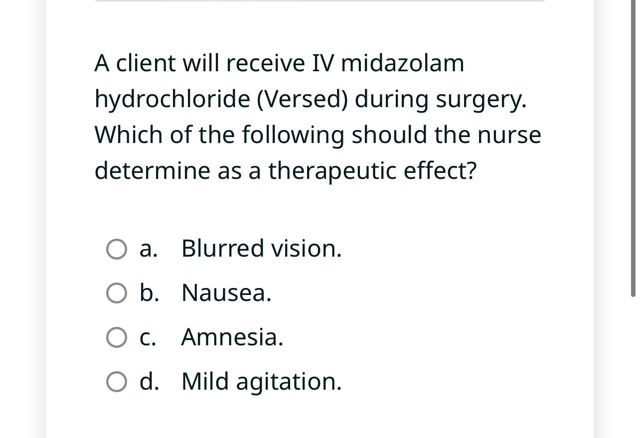 Solved A client will receive IV midazolam hydrochloride | Chegg.com