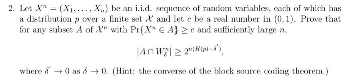 Solved 2. Let Xn=(X1,…,Xn) be an i.i.d. sequence of random | Chegg.com