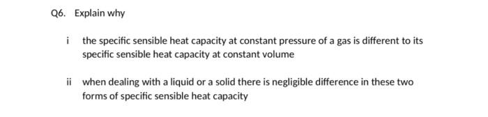 Solved Q6. Explain why i the specific sensible heat capacity | Chegg.com