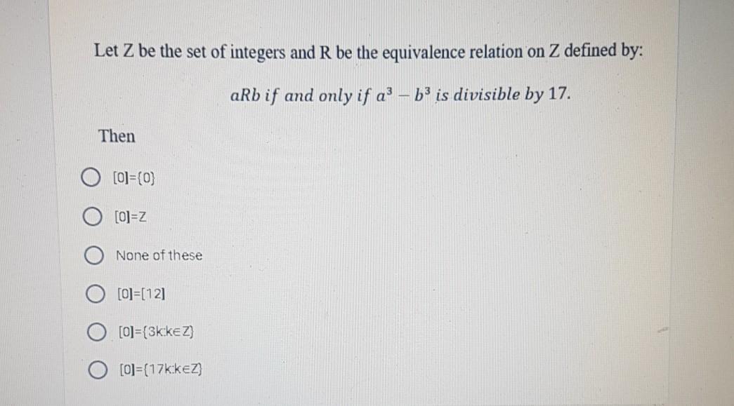 Solved Let Z Be The Set Of Integers And R Be The Equivalence