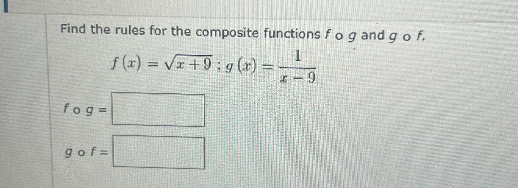 Solved Find the rules for the composite functions f@g ﻿and | Chegg.com