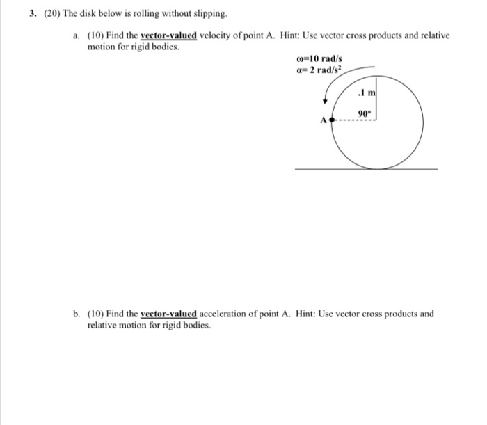 Solved 3. (20) The disk below is rolling without slipping. | Chegg.com