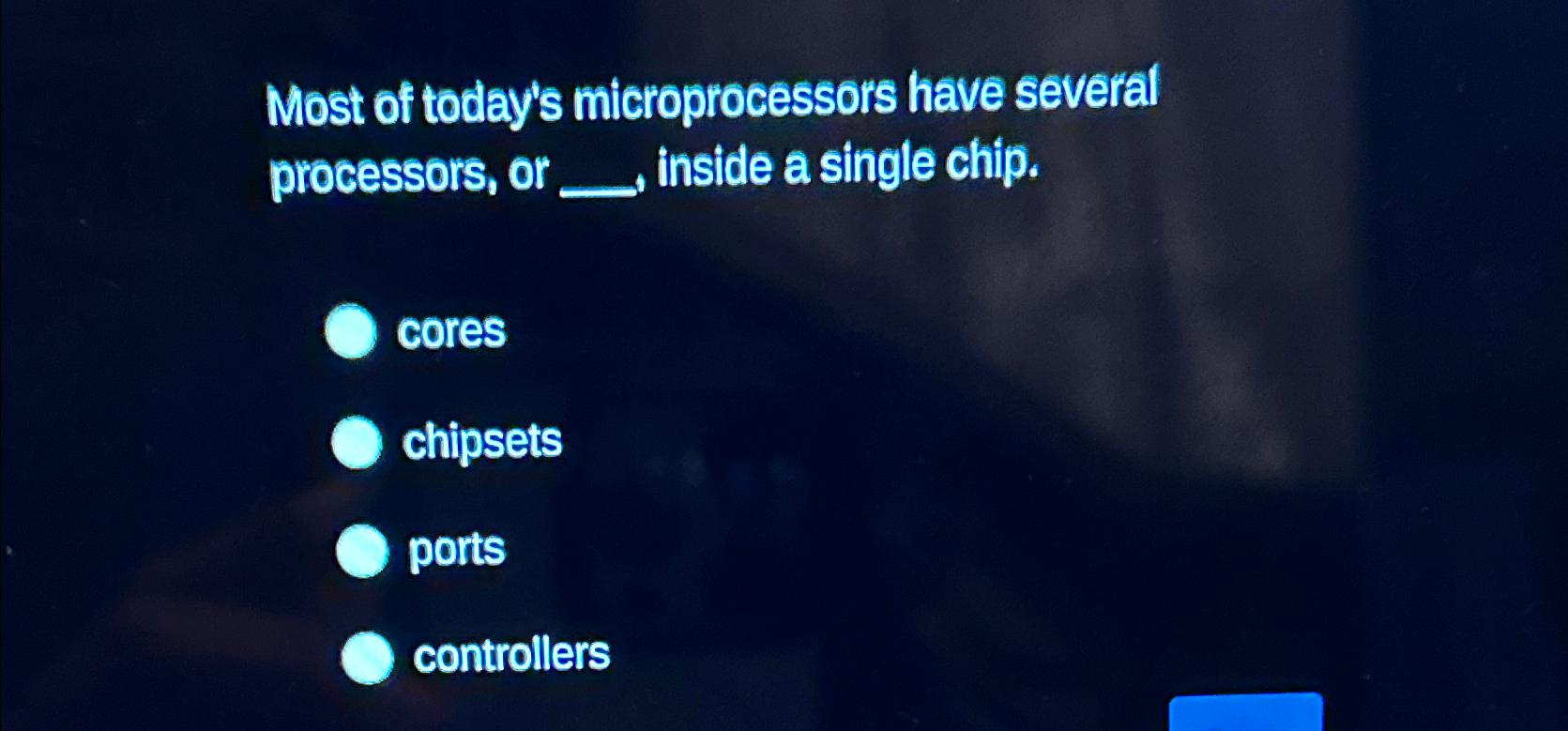 Solved Most of today's microprocessors have several | Chegg.com