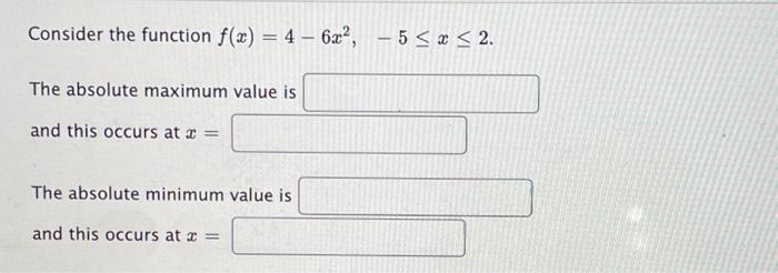 Solved Consider The Function F X 4−6x2 −5≤x≤2 The Absolute