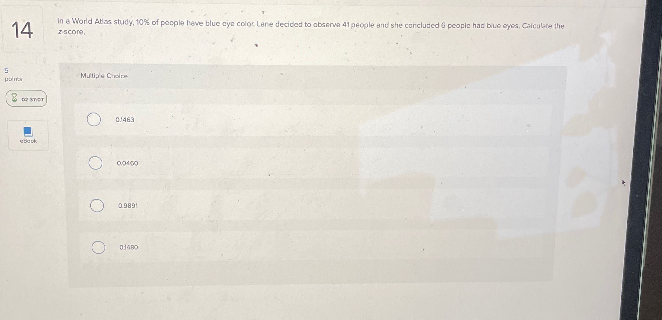 Solved 14In a World Atlas study, 10% ﻿of people have blue | Chegg.com