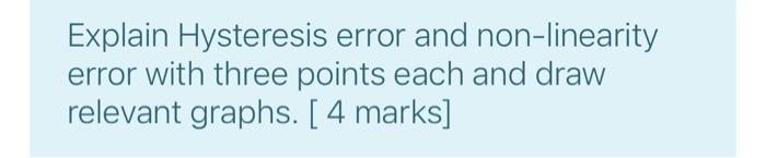 Solved Explain Hysteresis error and non-linearity error with | Chegg.com