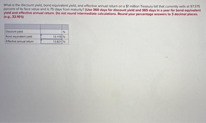 Solved What is the discount yield, bond equivalent yield, | Chegg.com