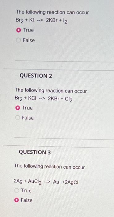 Solved The following reaction can occur Br2+KI→2KBr+I2 True | Chegg.com