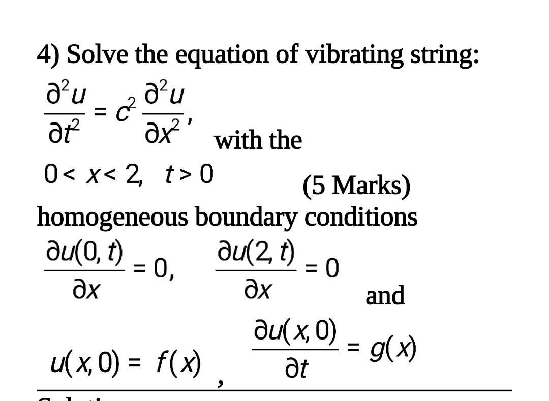 Solved 4) Solve the equation of vibrating string: au au 2 at | Chegg.com