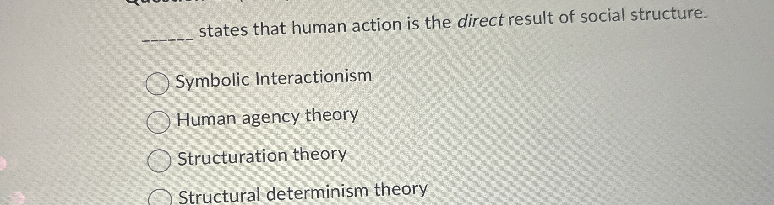 Solved q, ﻿states that human action is the direct result of | Chegg.com
