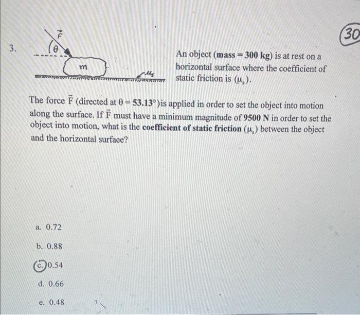 Solved An object (mass =300 kg ) is at rest on a horizontal | Chegg.com