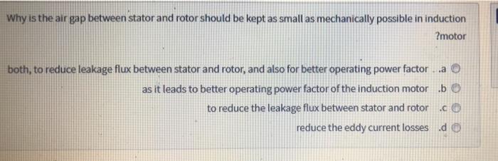Solved Why is the air gap between stator and rotor should be | Chegg.com