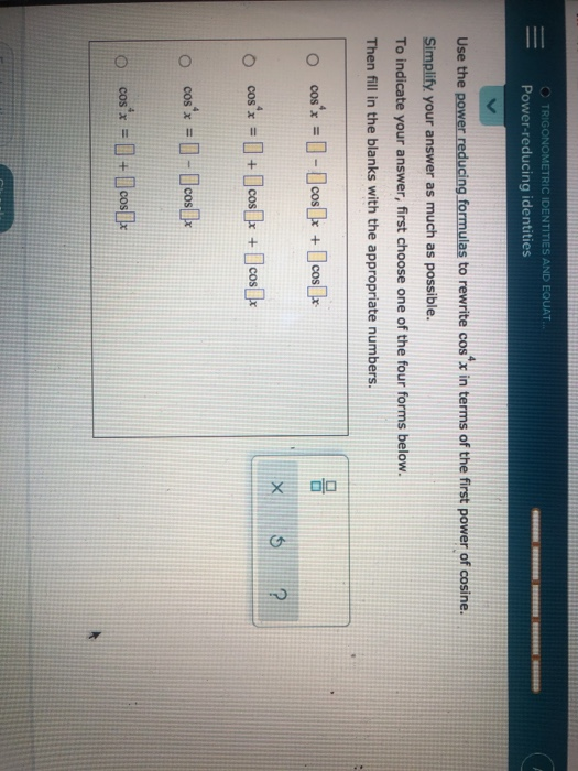 Solved O TRIGONOMETRIC IDENTITIES AND EQUAT. Power-reducing | Chegg.com