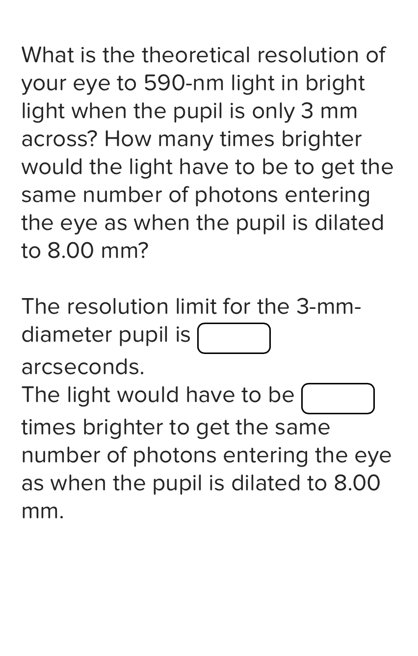Solved What is the theoretical resolution of your eye to | Chegg.com