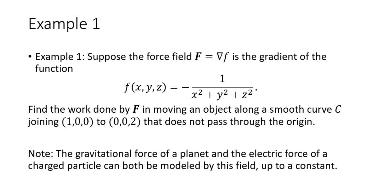 Solved Example 1Example 1: Suppose the force field F=gradf | Chegg.com