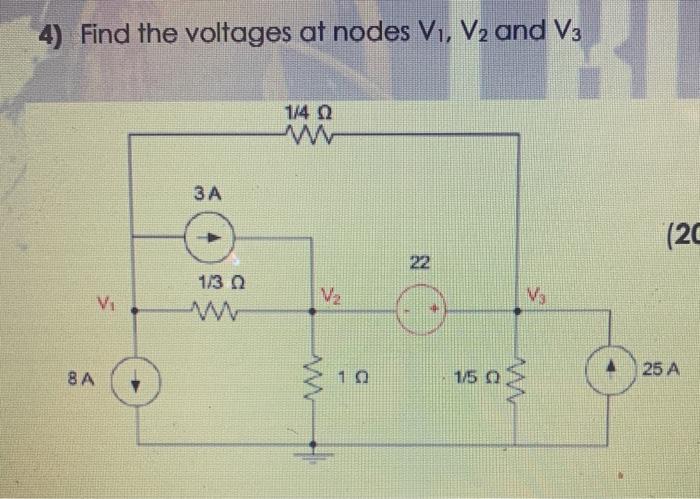 Solved 4) Find the voltages at nodes V1, V2 and V3 31 1/4 0 | Chegg.com