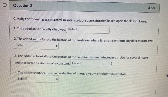 Solved Question 3 4 pts Classify the following as saturated, | Chegg.com Solved Question 3 4 pts Classify the following as saturated, | Chegg.com