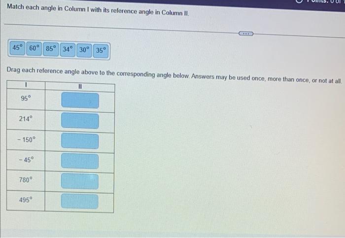 Solved Match each angle in Column I with its reference angle | Chegg.com