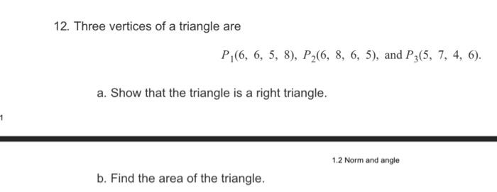 1 12. Three vertices of a triangle are P₁(6, 6, 5, | Chegg.com