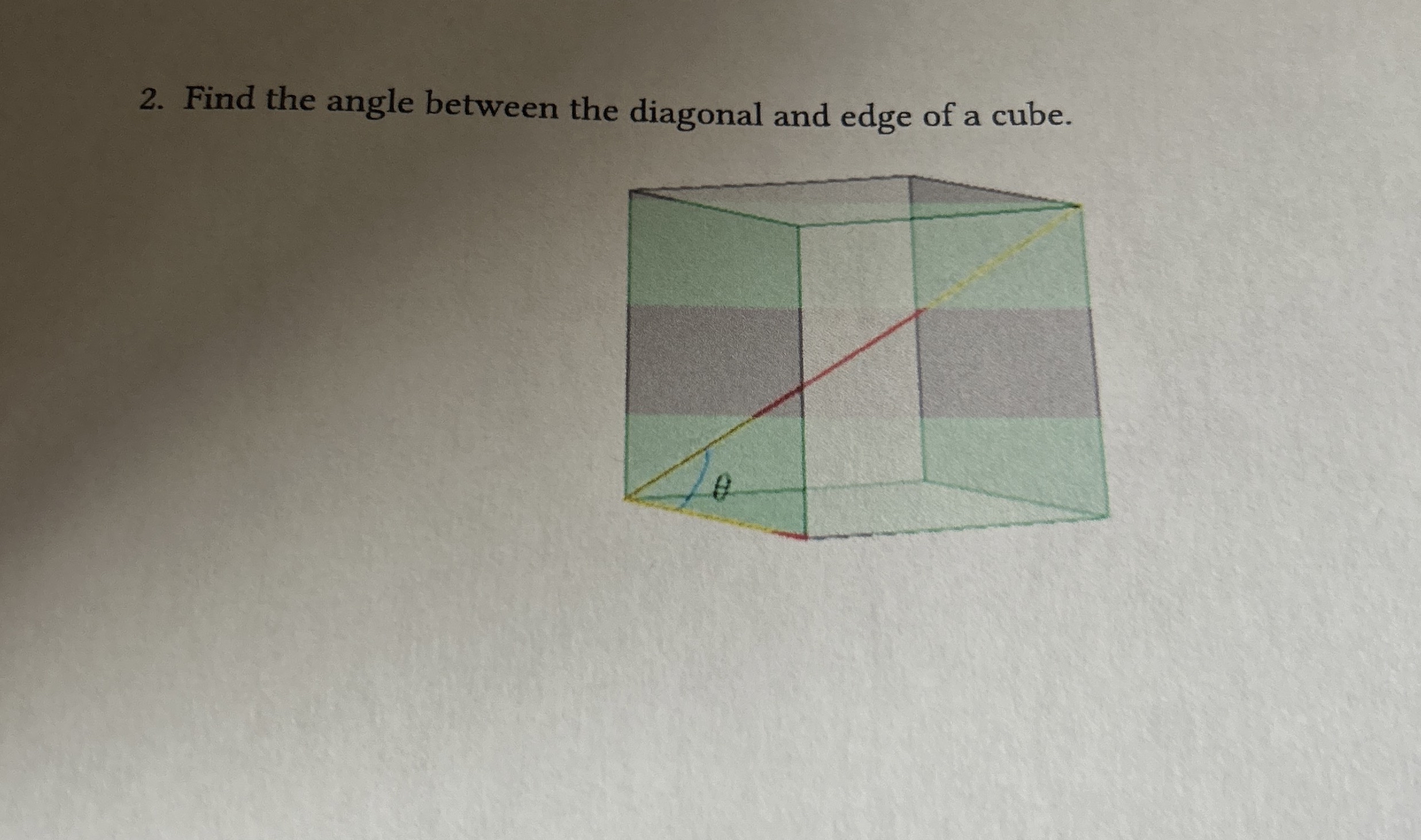 Find the angle between the diagonal and edge of a | Chegg.com | Chegg.com
