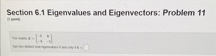 Solved Section 6.1 Eigenvalues and Eigenvectors: Problem 11 | Chegg.com
