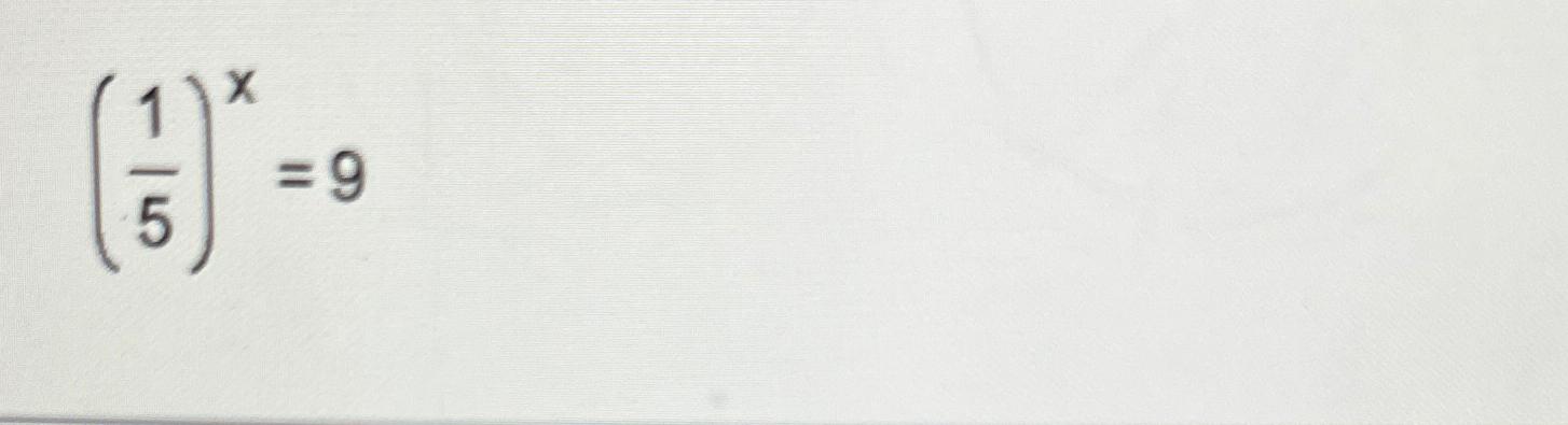 Solved (15)x=9 | Chegg.com