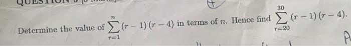 Solved Determine the value of ∑r=1n(r−1)(r−4) in terms of n. | Chegg.com