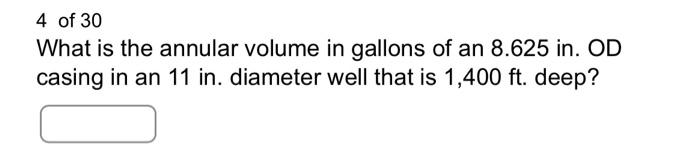 Solved 4 of 30 What is the annular volume in gallons of an | Chegg.com
