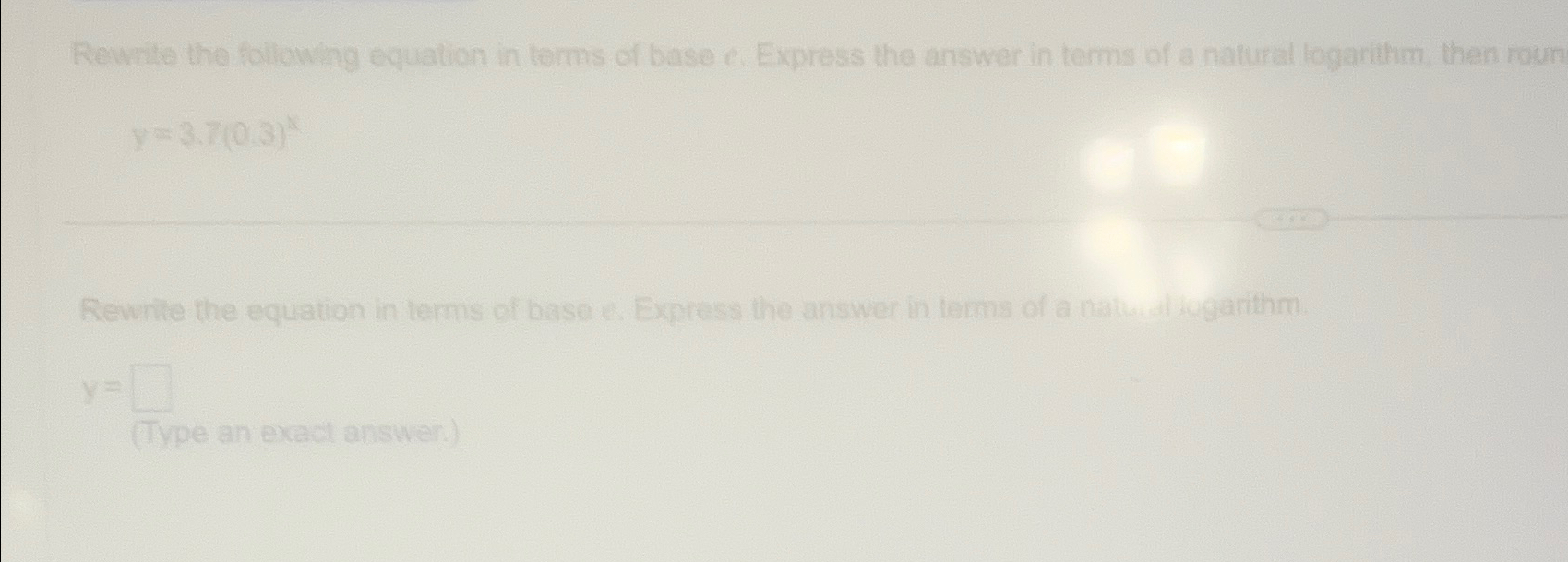 Solved Rewite the following equation in torms of base e. | Chegg.com