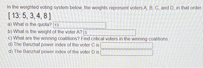 Solved In the weighted voting system below, the weights | Chegg.com