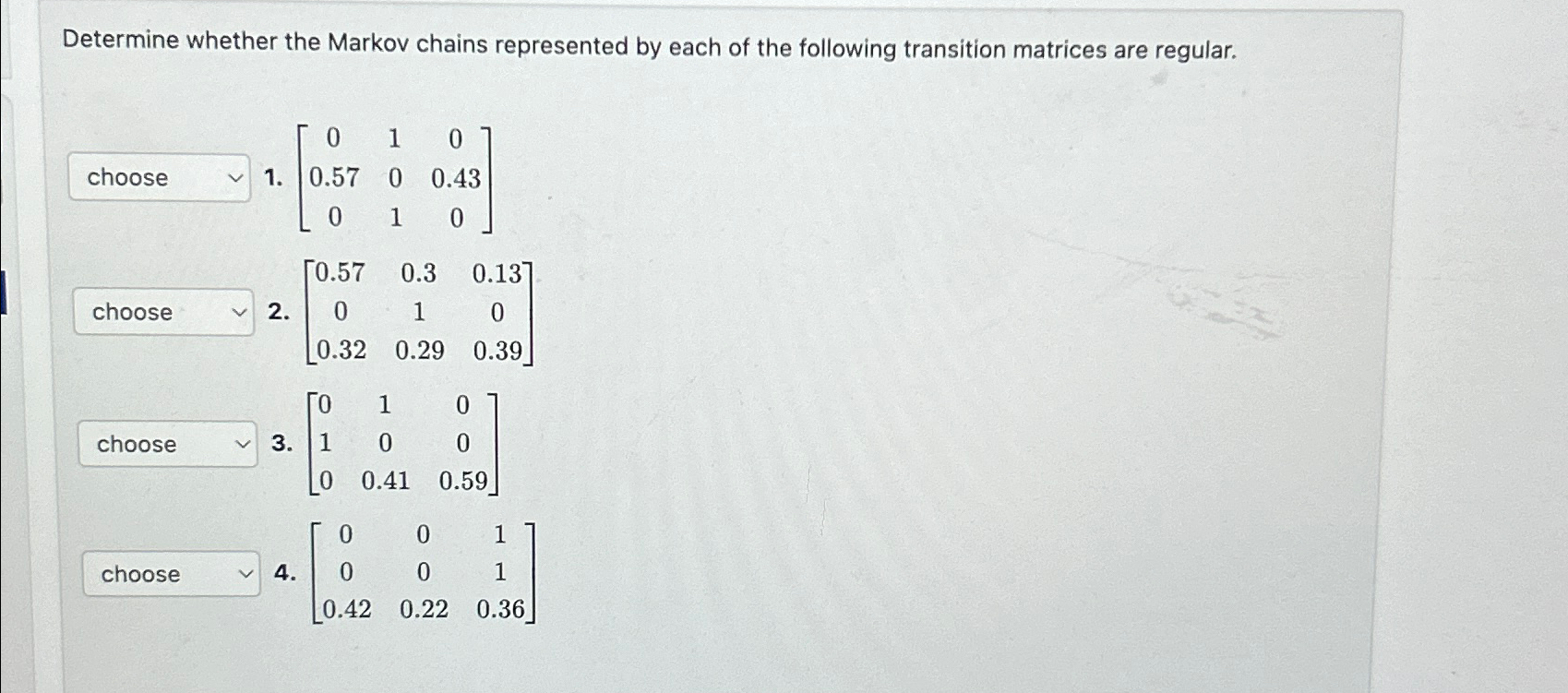 Solved Determine whether the Markov chains represented by | Chegg.com