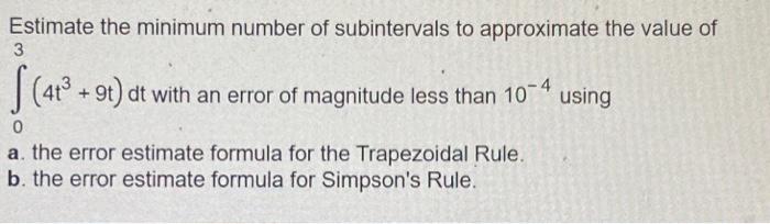 Solved Estimate the minimum number of subintervals to | Chegg.com