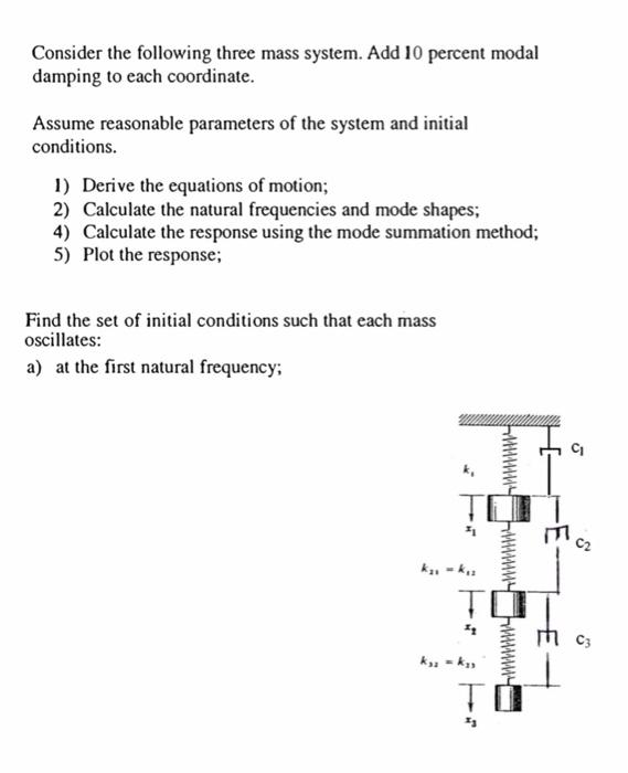 Consider the following three mass system. Add 10 | Chegg.com