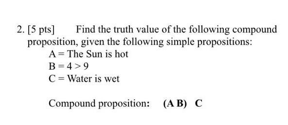 Solved 2. [5 pts] Find the truth value of the following | Chegg.com