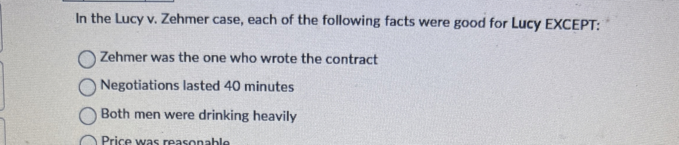 Solved In the Lucy v. ﻿Zehmer case, each of the following | Chegg.com