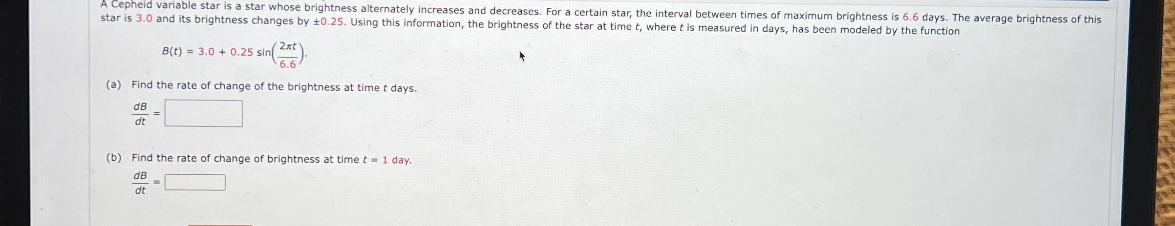 Solved star is 3.0 ﻿and its brightness changes by \pm 0.25 . | Chegg.com