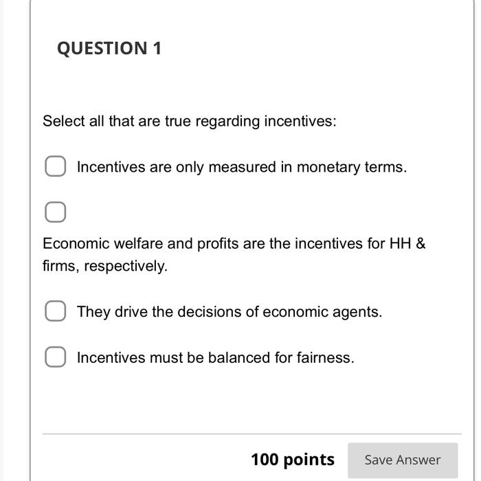 Solved Select all that are true regarding incentives: | Chegg.com