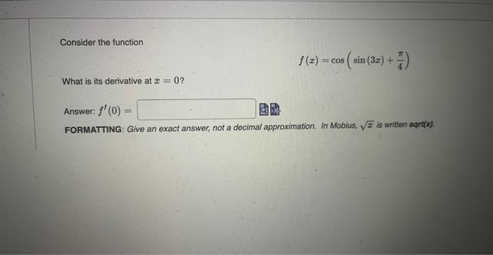 Solved Consider the function f(x)=cos(sin(3x)+4π) What is | Chegg.com