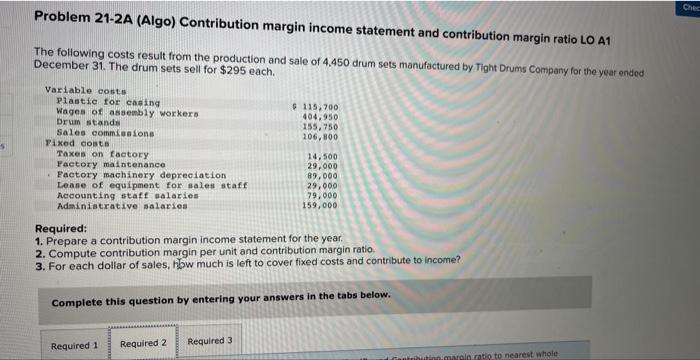 Solved Problem 21-2A (Algo) Contribution margin income | Chegg.com